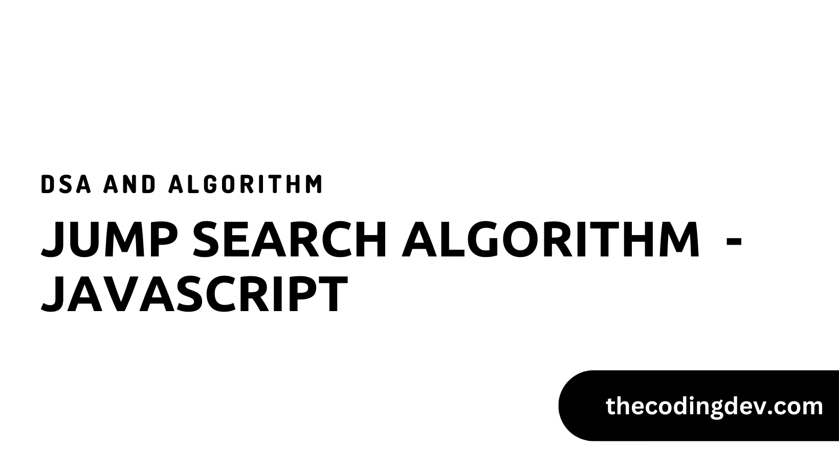 Jump Search Algorithm Dsa And Algorithm Javascript